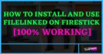 How To Install And Use FileLinked On Firestick [2025] » TechMaina