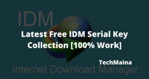 Get Latest Free IDM Serial Key Collection 2025 [100% Work] » TechMaina