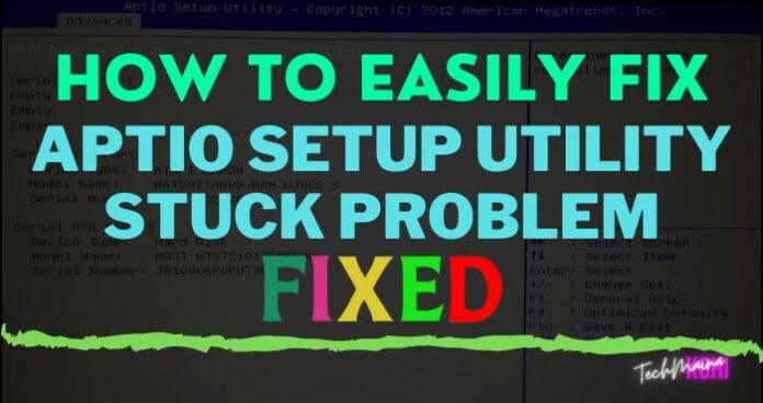 How To Fix Aptio Setup Utility Stuck On Asus Laptops [2025] Techmaina