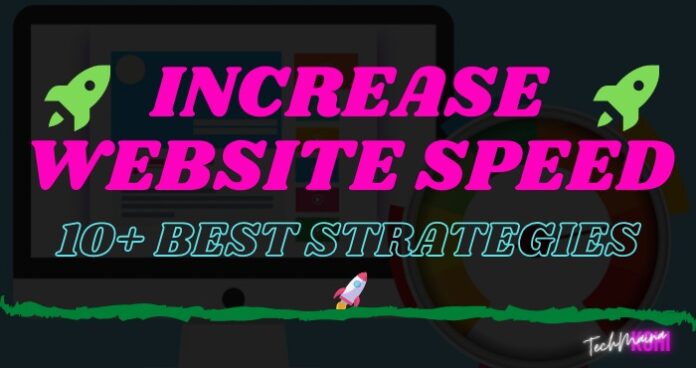 How To Increase Website Speed [10+ Best Strategies] 2025 » TechMaina