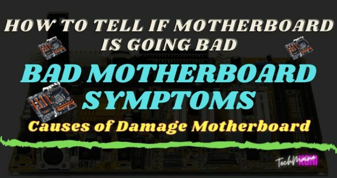 How To Tell If Motherboard Is Going Bad [Motherboard Bad Symptoms ...