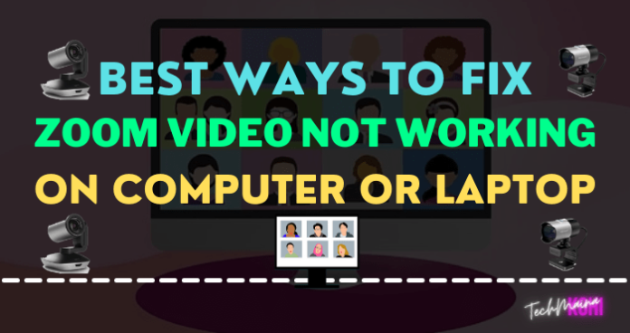 Best 15 Ways To Fix: Zoom Video Not Working On PC » TechMaina