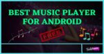 20+ Best Android Music Player [Free & Paid] 2025 » TechMaina