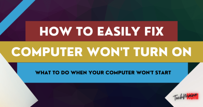 How To Fix Computer Won't Turn On Problem [2025] » TechMaina