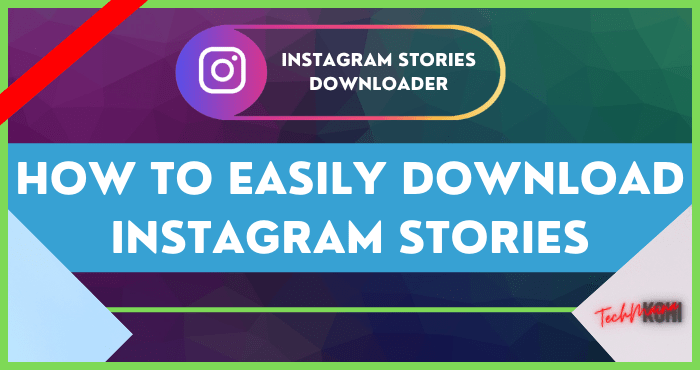 How To Download Instagram Stories Easily 2023 TechMaina