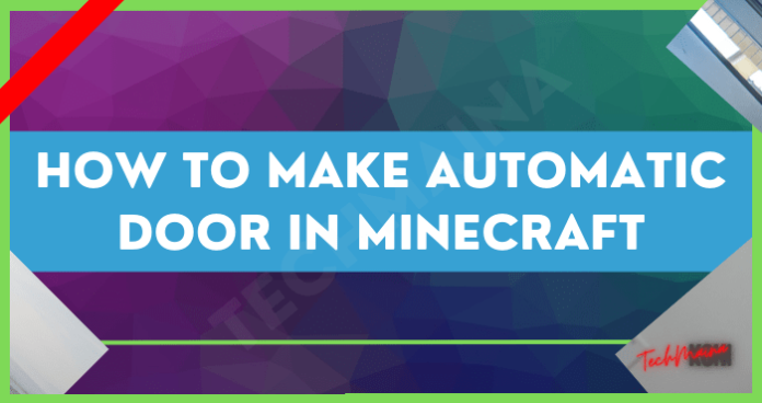 How To Make Automatic Door In Minecraft [2025] » TechMaina