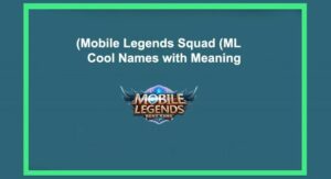 Best Cool Squad Names For ML [Mobile Legends] 2025 » TechMaina