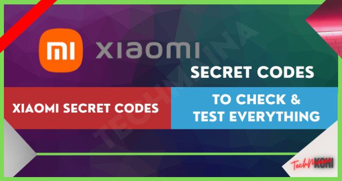 Xiaomi Secret Codes To Check & Test Everything [2025] » TechMaina