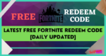Latest Free Fortnite Redeem Code 2024 [Daily Updated] » TechMaina