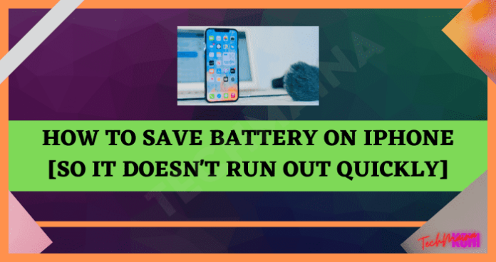 How To Save Battery On IPhone [Doesn't Run Out Quickly] » TechMaina
